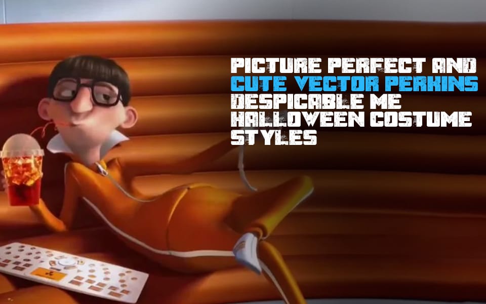 PICTURE PERFECT & CUTE VECTOR PERKINS DESPICABLE ME HALLOWEEN COSTUME ...