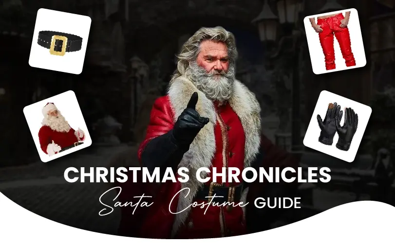 How to Dress Like Santa – Christmas Chronicles Costume Guide